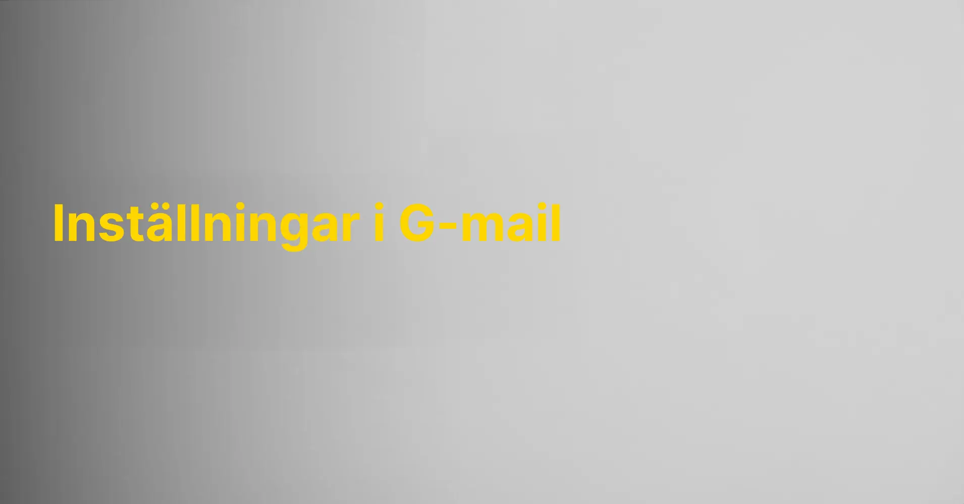 Inställningar i Gmail